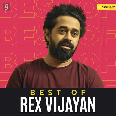 Best of Rex Vijayan Music Playlist: Best Best of Rex Vijayan MP3 Songs on Gaana.com