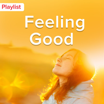 Feeling Good Music Playlist: Best Feeling Good MP3 Songs on Gaana.com