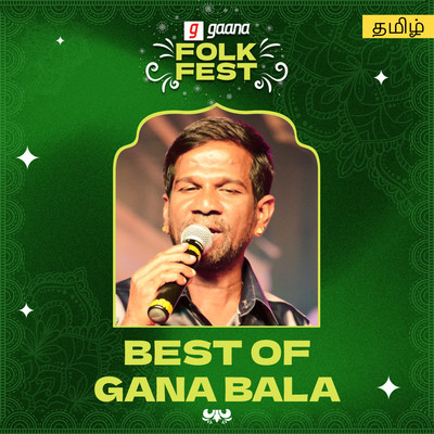 Best Of Gaana Bala Music Playlist: Best MP3 Songs on Gaana.com