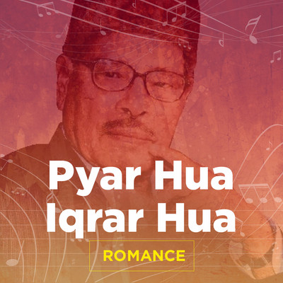 Pyar Hua Iqrar Hua-Romance Music Playlist: Best Pyar Hua Iqrar Hua ...