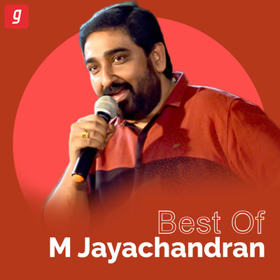 Best Of M Jayachandran Music Playlist: Best MP3 Songs on Gaana.com