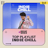Indie Chill Music Playlist: Best Indie Chill MP3 Songs on Gaana.com