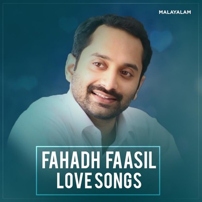 Fahadh Faasil Love Songs Music Playlist: Best Fahadh Faasil Love Songs ...