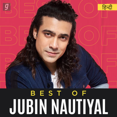 Best of Jubin Nautiyal Music Playlist: Best Best of Jubin Nautiyal MP3 ...