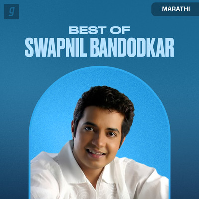Best of Swapnil Bandodkar Music Playlist: Best Best of Swapnil ...
