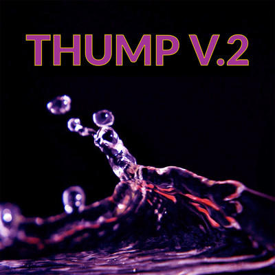 Thump V.2 Music Playlist: Best Thump V.2 MP3 Songs on Gaana.com