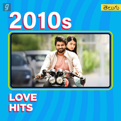 2010s Love Hits - Telugu Music Playlist: Best 2010s Love Hits - Telugu MP3 Songs on Gaana.com