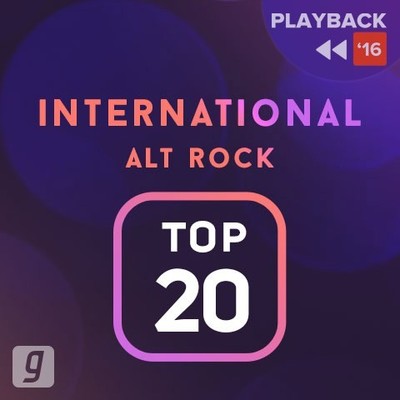 International Alt Rock Top 20 (2016) Music Playlist: Best International ...