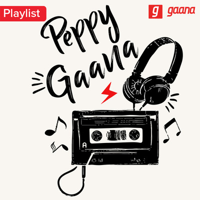 Peppy Gaana Music Playlist: Best MP3 Songs on Gaana.com