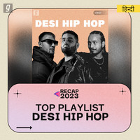 Desi Hip Hop Music Playlist: Best MP3 Songs on Gaana.com