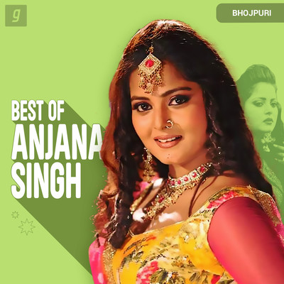 Best of Anjana Singh Music Playlist: Best Best of Anjana Singh MP3 ...