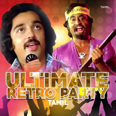 Ultimate Retro Party - Tamil Music Playlist: Best Ultimate Retro Party ...