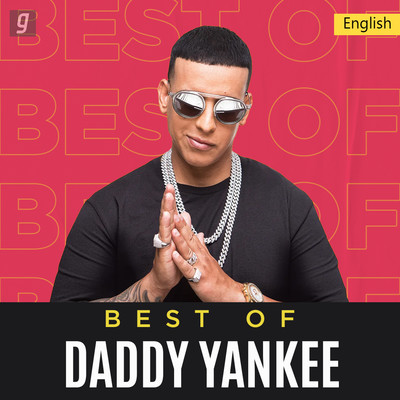 Best Of Daddy Yankee Music Playlist: Best Best Of Daddy Yankee MP3 ...