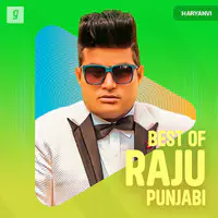 Best of Raju Punjabi Songs,Download Best of Raju Punjabi Songs on Gaana.com