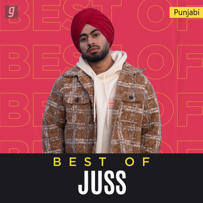 Best of Juss Music Playlist: Best Best of Juss MP3 Songs on Gaana.com