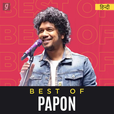 Best of Papon Music Playlist: Best MP3 Songs on Gaana.com