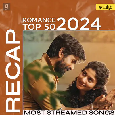 Tamil Romance Top 50 - 2024 Music Playlist: Best Tamil Romance Top 50 ...