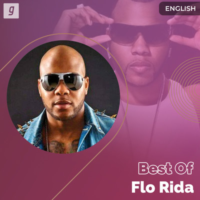 Best ofl Flo Rida Music Playlist: Best MP3 Songs on Gaana.com