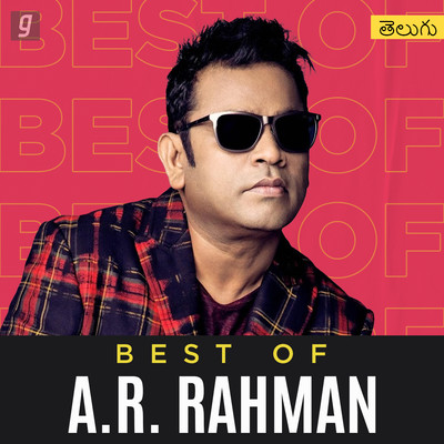 Best of A R Rahman Telugu Music Playlist: Best MP3 Songs on Gaana.com