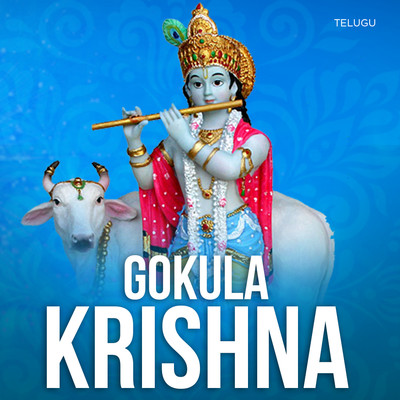 Gokula Krishna Music Playlist: Best Gokula Krishna MP3 Songs on Gaana.com