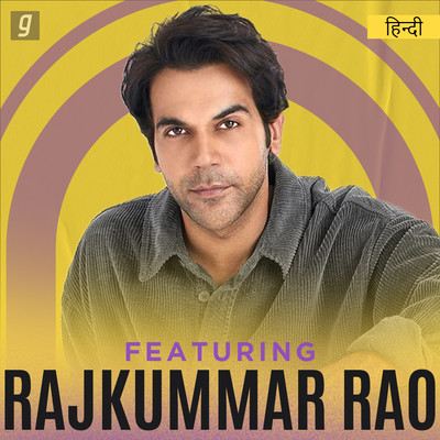Featuring Rajkummar Rao Music Playlist: Best Featuring Rajkummar Rao ...