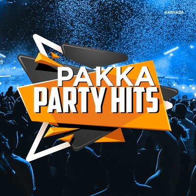 Pakka Party Hits Music Playlist: Best Pakka Party Hits MP3 Songs on ...
