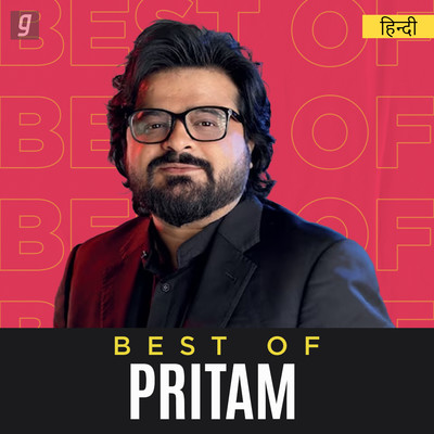 Best of Pritam Music Playlist: Best MP3 Songs on Gaana.com