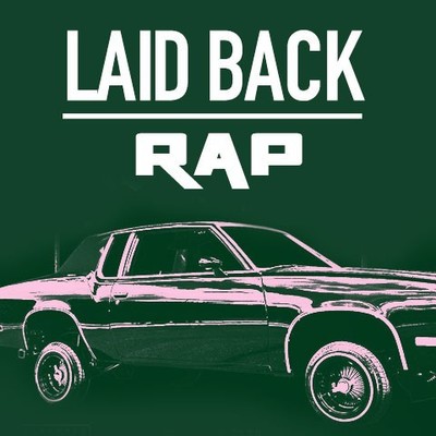Laid Back Rap Music Playlist: Best Laid Back Rap MP3 Songs on Gaana.com