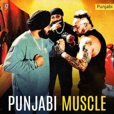 Punjabi Muscle Music Playlist: Best Punjabi Muscle MP3 Songs on Gaana.com