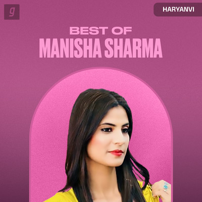 Best of Manisha Sharma Music Playlist: Best Best of Manisha Sharma MP3 ...