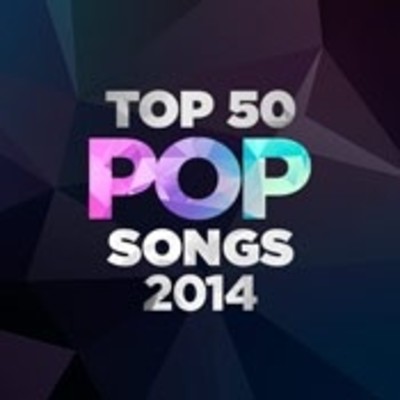 Top 50 Pop Songs of 2014 Music Playlist: Best Top 50 Pop Songs of 2014 ...