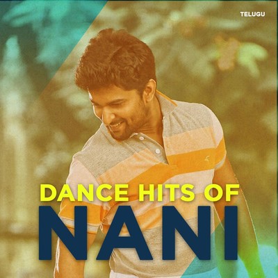 Dance Hits of Nani Music Playlist: Best Dance Hits of Nani MP3 Songs on ...
