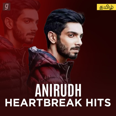 Anirudh Heartbreak Hits Music Playlist: Best Anirudh Heartbreak Hits ...