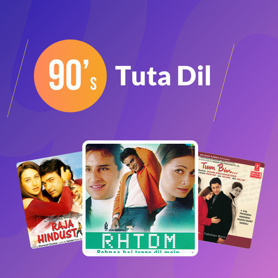 90s Tuta Dil Music Playlist: Best MP3 Songs on Gaana.com
