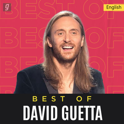 Best of David Guetta Music Playlist: Best MP3 Songs on Gaana.com