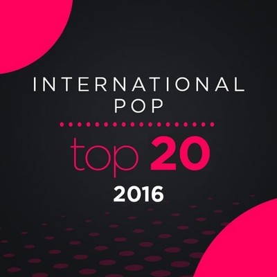 International Pop Top 20 (2016) Music Playlist: Best International Pop ...