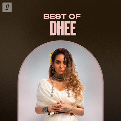 Best Of Dhee Music Playlist: Best Best Of Dhee MP3 Songs on Gaana.com