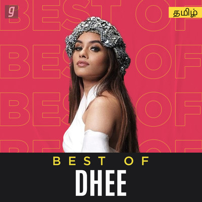 Best Of Dhee Music Playlist: Best Best Of Dhee MP3 Songs on Gaana.com