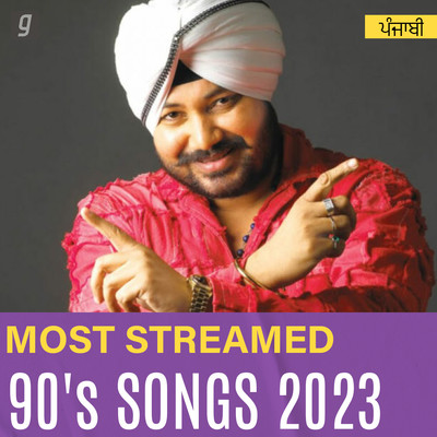 Punjabi Most Streamed 90s - 2023 Music Playlist: Best Punjabi Most ...