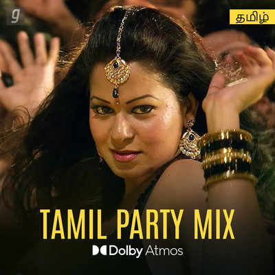 Tamil Party Mix Music Playlist: Best Tamil Party Mix MP3 Songs on Gaana.com