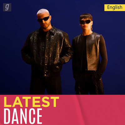 Latest Dance - International Music Playlist: Best MP3 Songs on Gaana.com