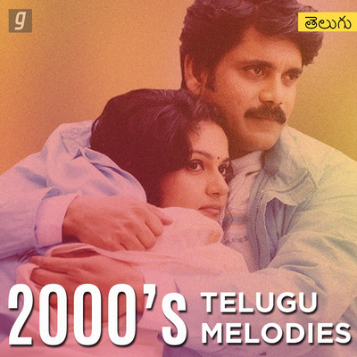 2000s Telugu Melodies Music Playlist: Best 2000s Telugu Melodies MP3 Songs on Gaana.com