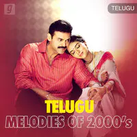 Telugu Melodies of 2000s Music Playlist: Best Telugu Melodies of 2000s MP3 Songs on Gaana.com
