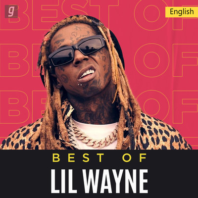 Best of Lil Wayne Music Playlist: Best MP3 Songs on Gaana.com