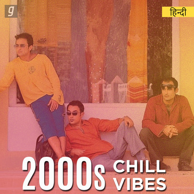 2000s Chill Vibes Music Playlist: Best 2000s Chill Vibes MP3 Songs on ...