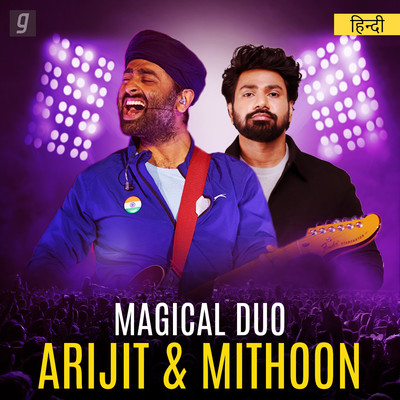 Magical Duo - Arijit and Mithoon Music Playlist: Best Magical Duo ...