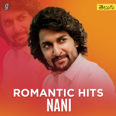 Love Hits Nani Music Playlist: Best MP3 Songs on Gaana.com