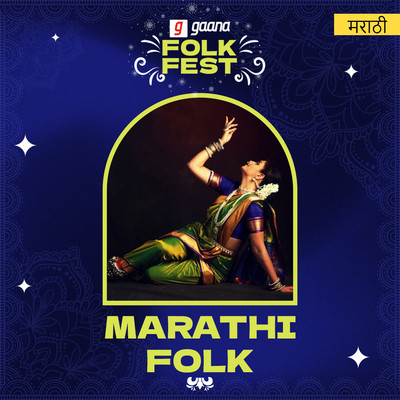 Marathi Folk Music Playlist: Best Marathi Folk MP3 Songs on Gaana.com