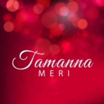 Tamanna Meri Music Playlist: Best Tamanna Meri MP3 Songs on Gaana.com