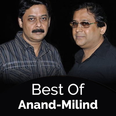 Best of Anand - Milind Music Playlist: Best Best of Anand - Milind MP3 ...